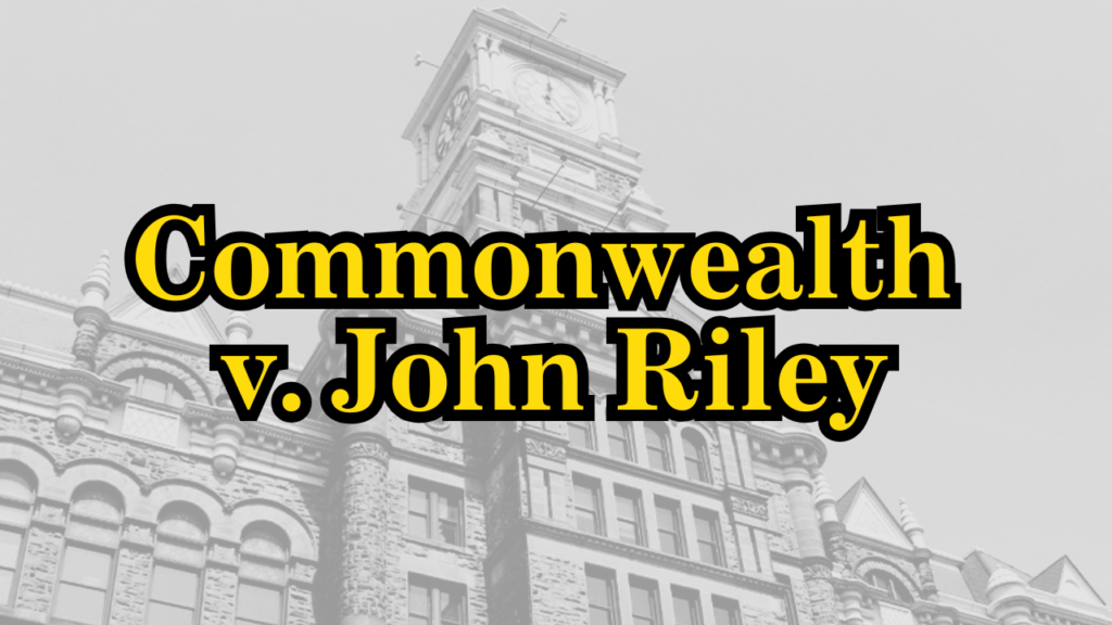 Commonwealth v. John Riley: Accuser Testifies for Hours on Day 1 - Coal ...